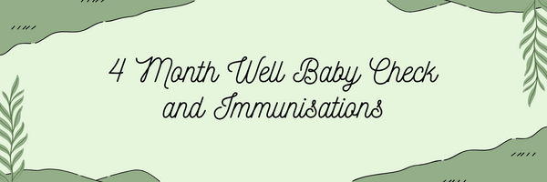 4 Month Baby Health Check - Walker Street Doctors